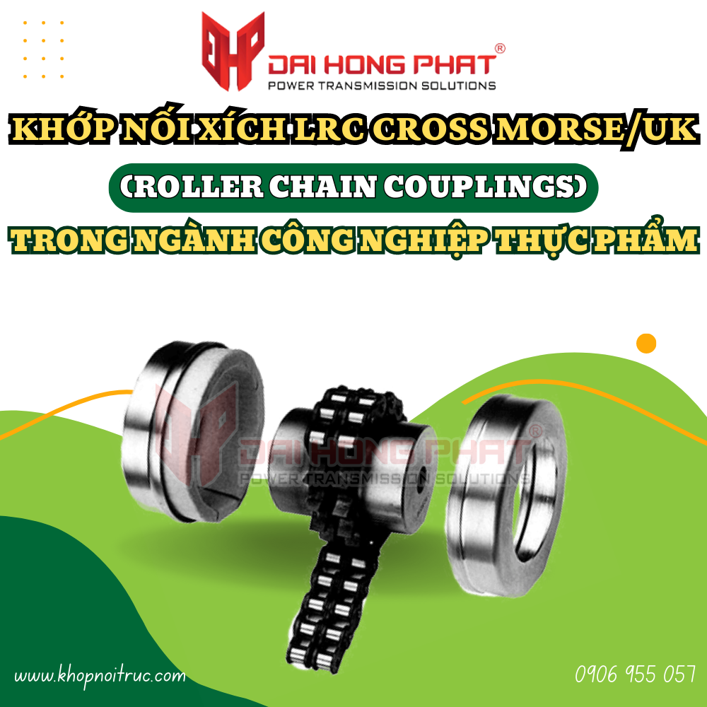 KHỚP NỐI XÍCH LRC CROSS MORSE/UK (ROLLER CHAIN COUPLINGS) TRONG NGÀNH CÔNG NGHIỆP THỰC PHẨM ...